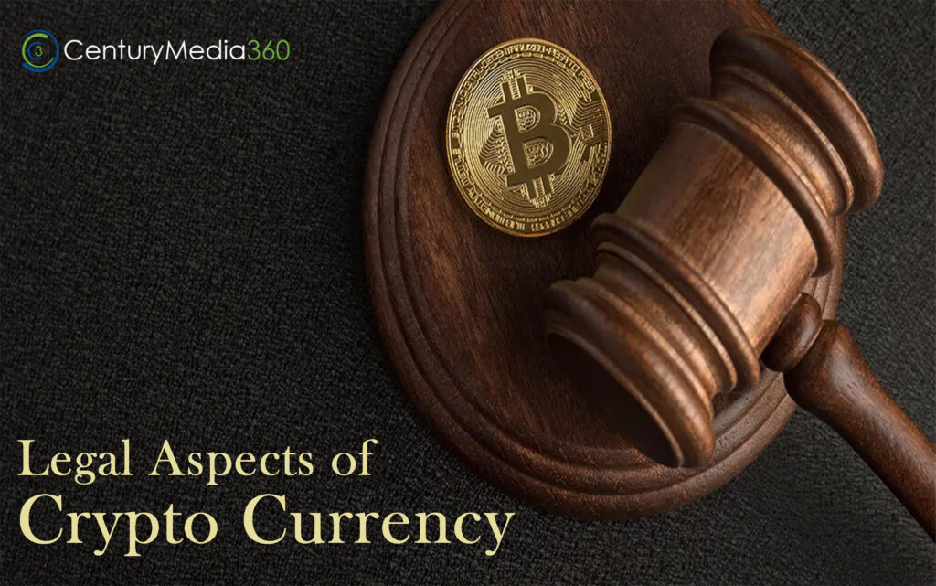 10 Legal Aspects of Crypto Currencies - Century Media360