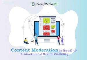 Content Moderation and its Importance - Century Media360